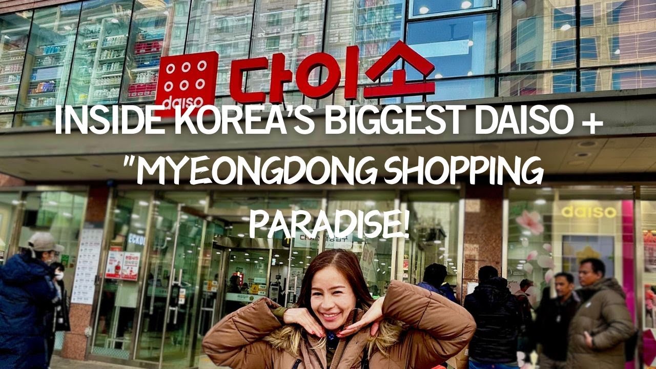 "What’s Inside Korea’s BIGGEST DAISO?! 🤯 + Myeongdong Shopping" - YouTube