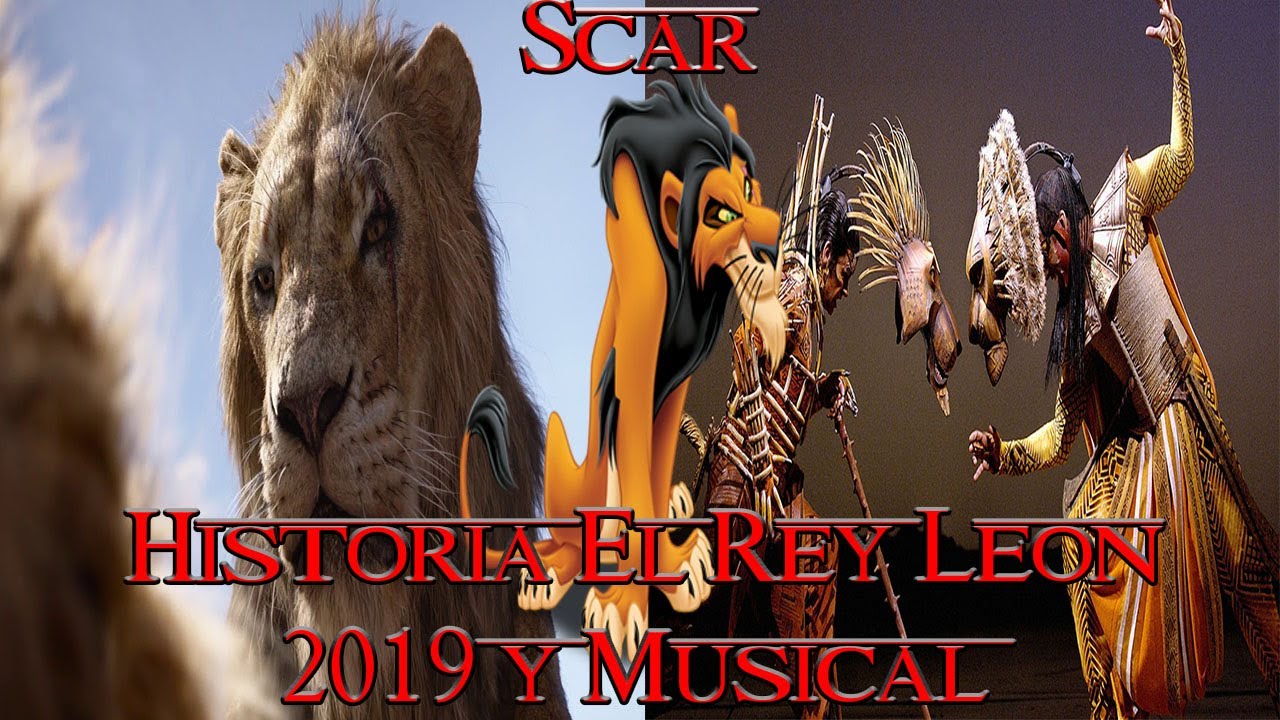 Scar Historia El Rey Leon 2019 y Musical parte 2 - YouTube