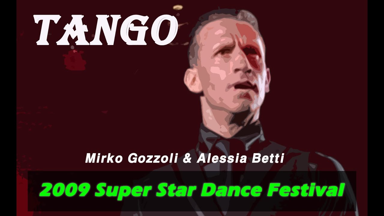 (Tango) Mirko Gozzoli & Alessia Betti 2009 Super Star Dance Festival ...
