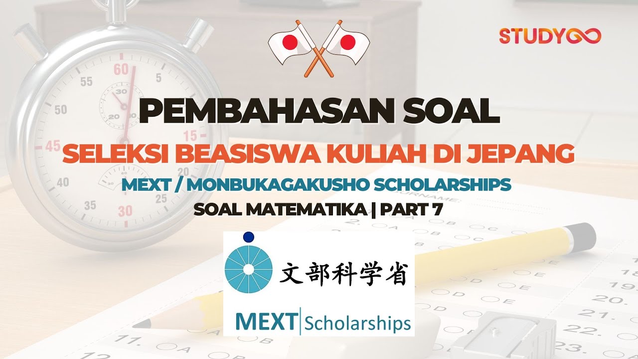 PEMBAHASAN SOAL MATEMATIKA | SELEKSI BEASISWA JEPANG | MEXT ...