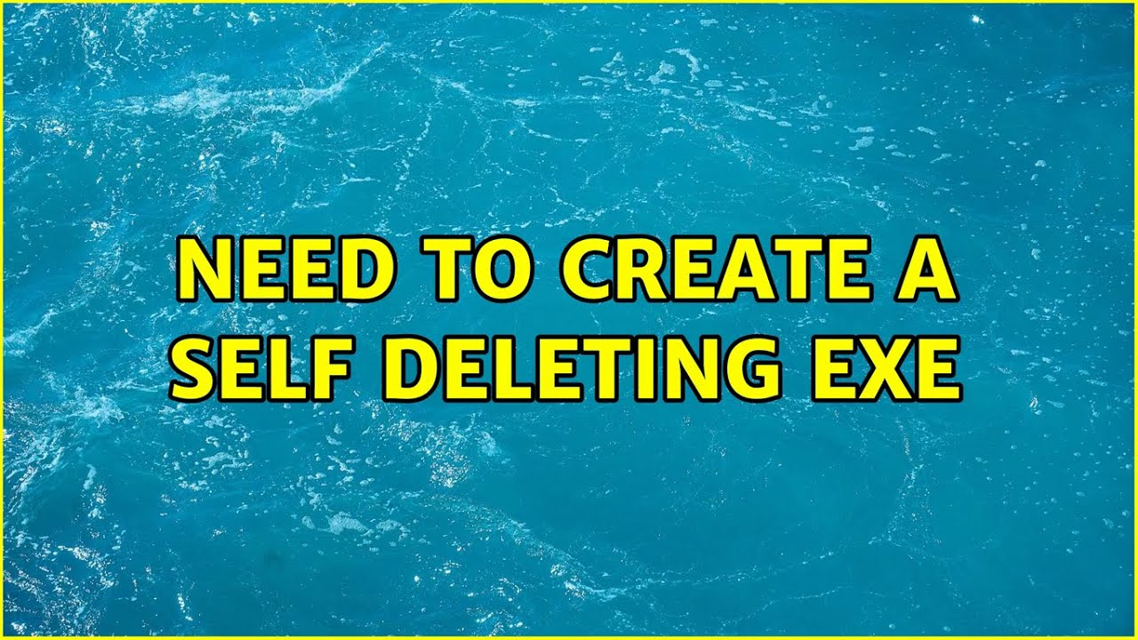 Need to create a self deleting EXE - YouTube