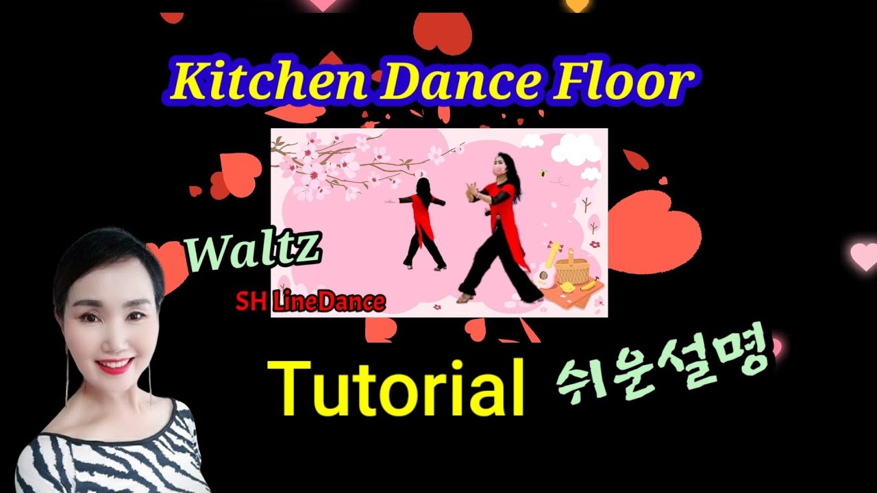 Kitchen Dance Floor / Tutorial 왈츠 쉽게 배우기 / KLSF 대한생활체육연합회 SH_Linedance - YouTube