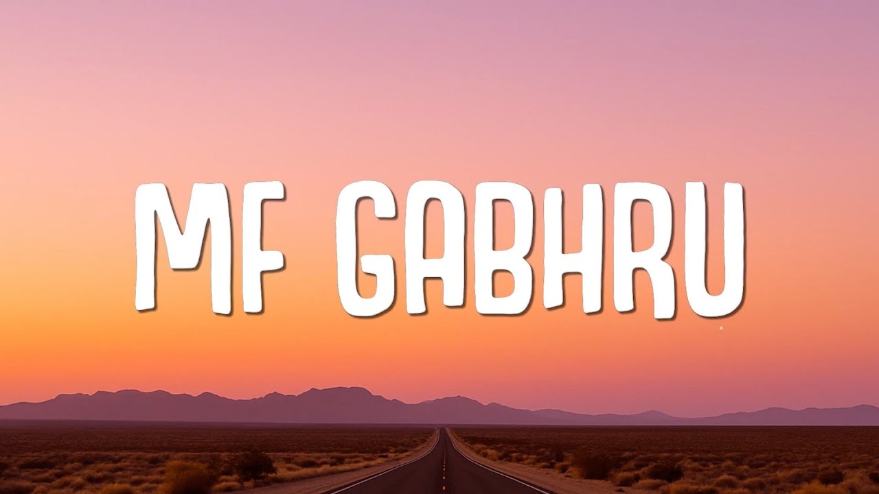 MF GABHRU (LYRICS) - KARAN AUJLA - YouTube
