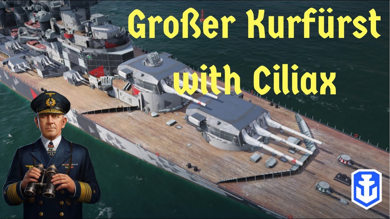Großer Kurfürst With Ciliax Build | World of Warships: Legends - YouTube
