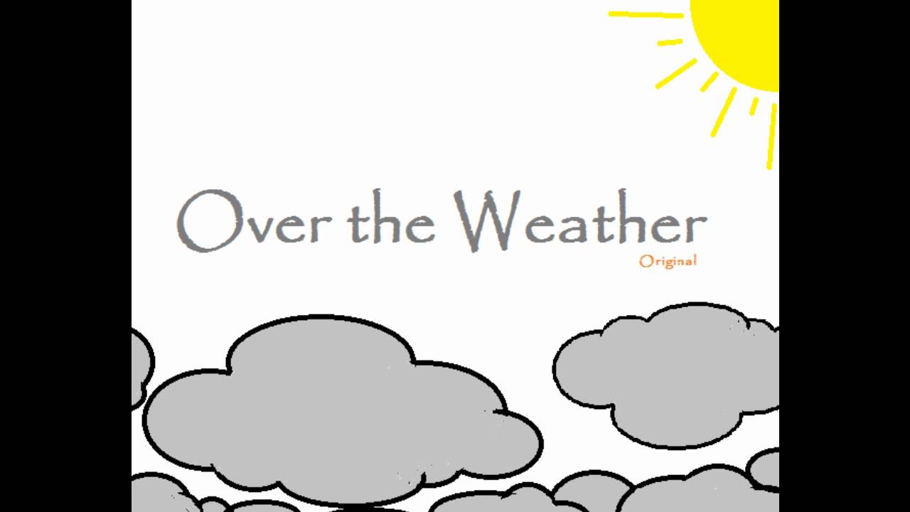 Over The Weather Original YouTube over-the-weather-original-youtube