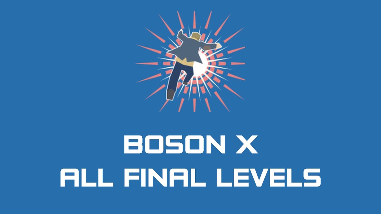 Boson X - All Final Levels - YouTube