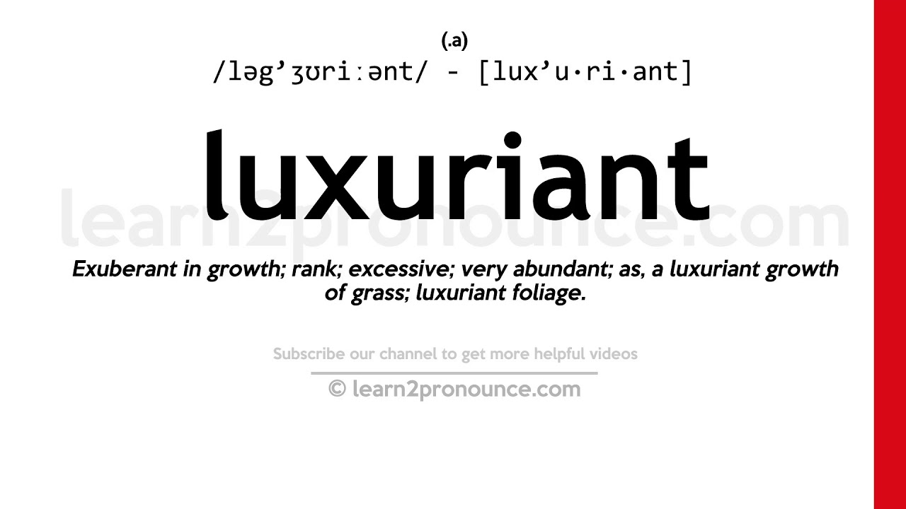 Pronunciation Of Luxuriant Definition Of Luxuriant YouTube Pronunciation Of Luxuriant Definition Of Luxuriant YouTube