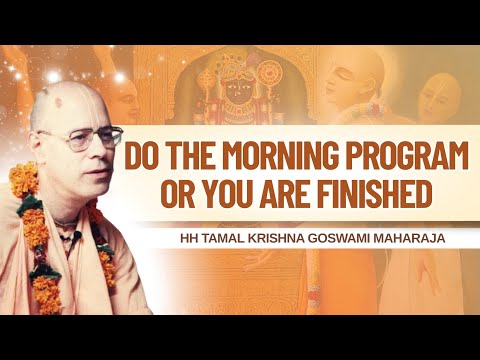 Napravite jutarnji program ili ste gotovi || Njegova Svetost Tamal Krishna Goswami Maharaja || SB 3.27.2