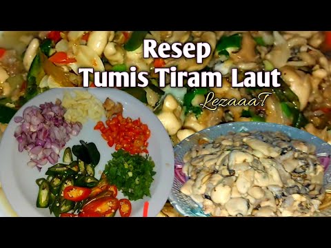 Resep tumis Tiram Laut ; jadi enak Banget Mudah Dan Simple - YouTube