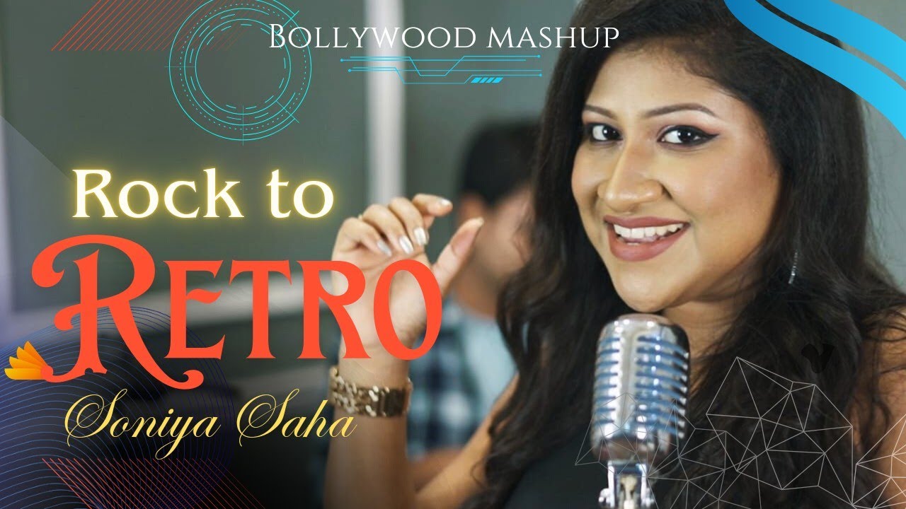 Rock to Retro - Superhits Old Vs New Bollywood Mashup All Time | Soniya Saha | New Hindi Rock ...