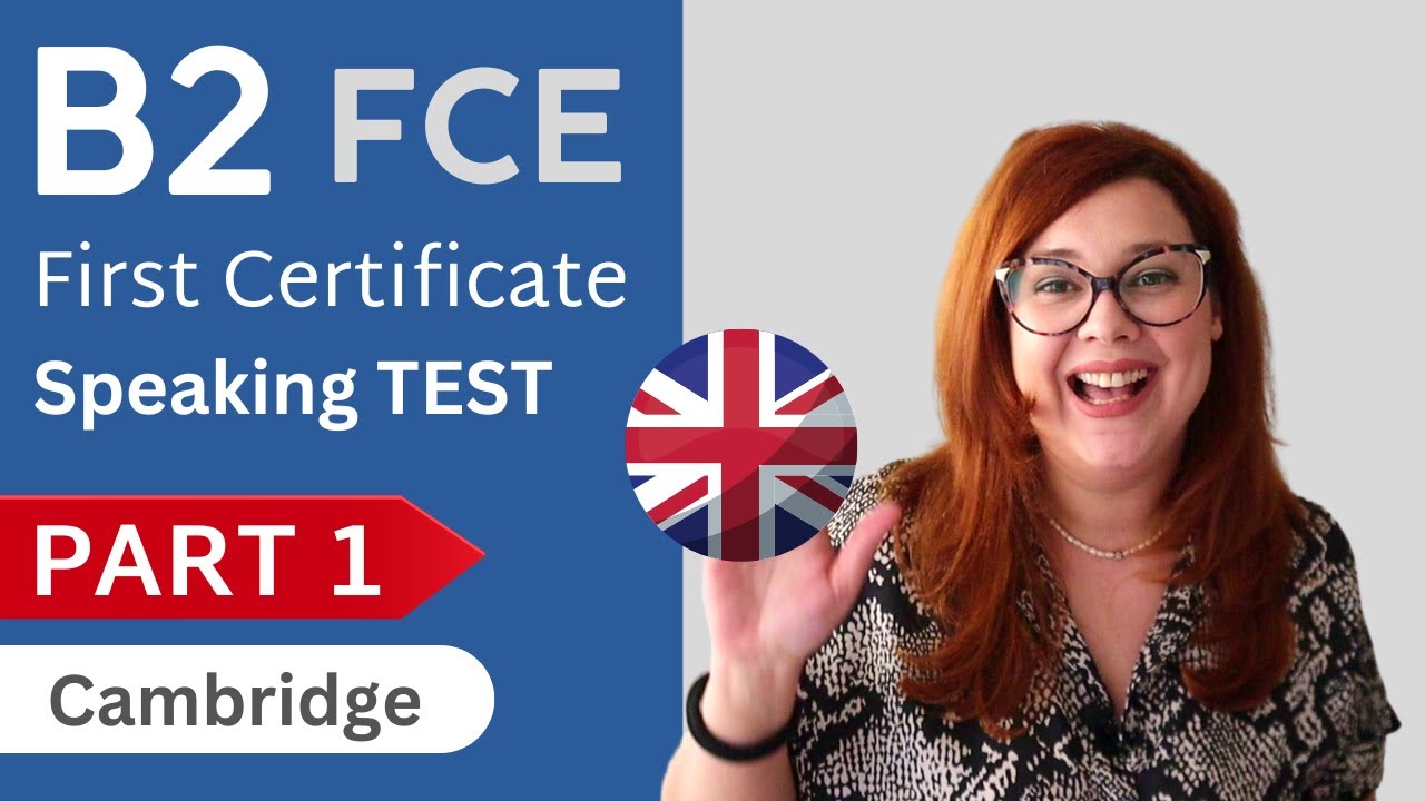 B2 FIRST CERTIFICATE CAMBRIDGE SPEAKING EXAM PART 1 YouTube