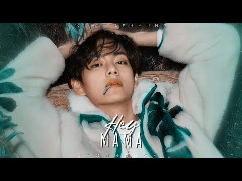KIM TAEHYUNG - ❝Hey Mama❞ 「FMV」