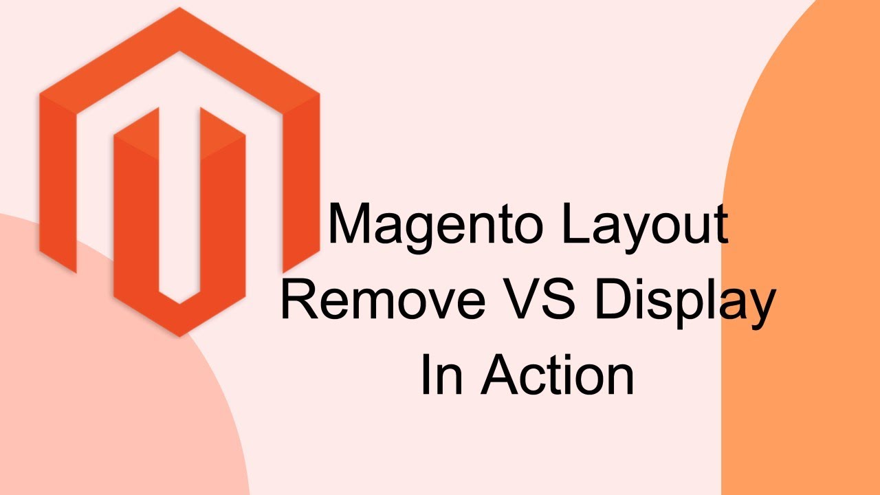 Magento 2 Layout Remove vs Display in Action - YouTube