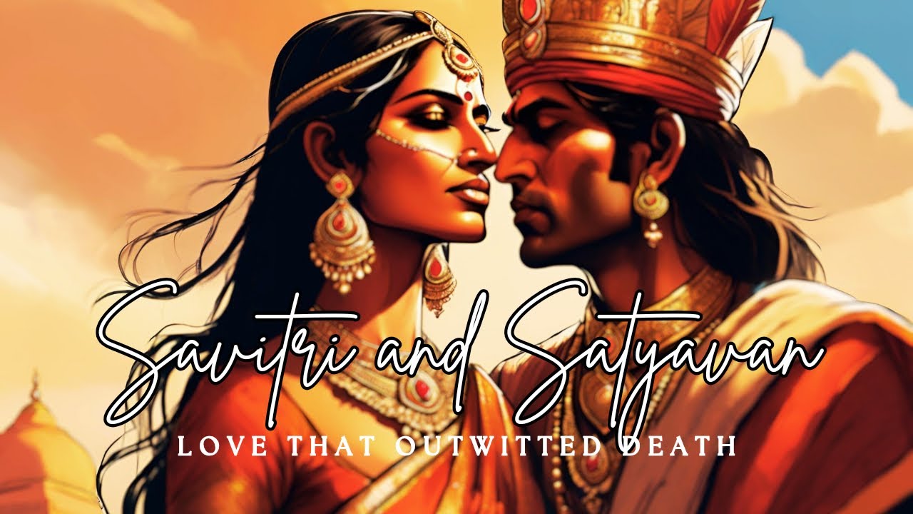 Savitri aur Satyavan ki prem katha | Love that outwitted death | # ...