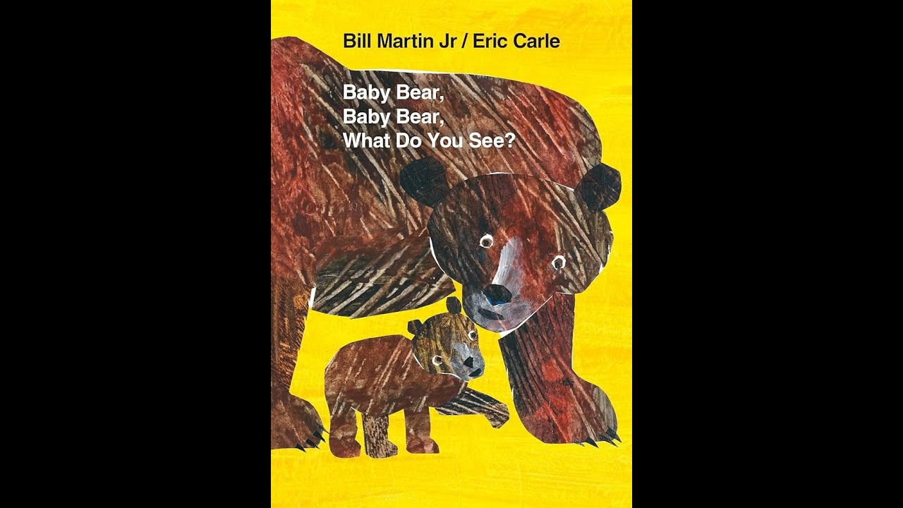 Baby Bear, Baby Bear, What Do You See - YouTube
