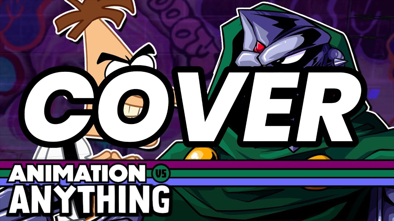 Dr. DOOM vs Dr. Doofenschmirtz - Animation vs Anything COVER - YouTube