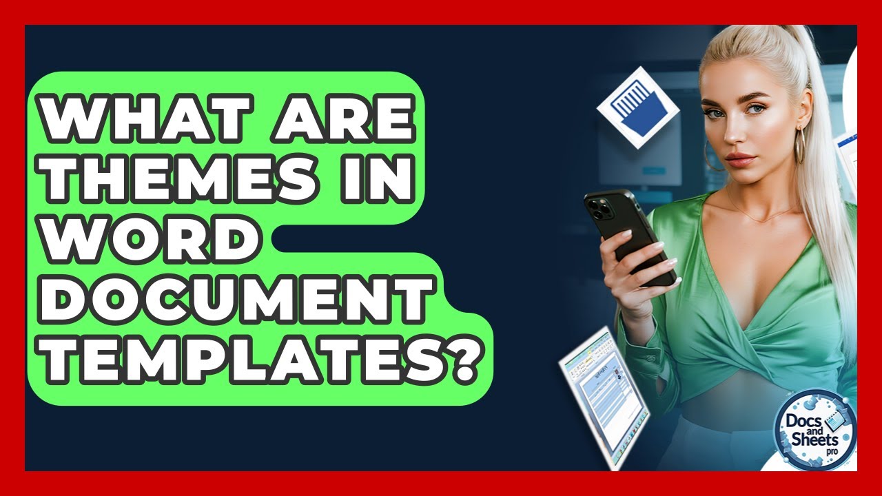 What Are Themes In Word Document Templates? - Docs and Sheets Pro - YouTube