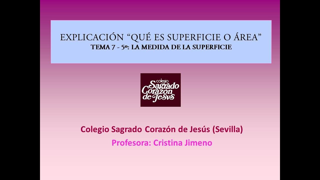 5º TEMA 7 - EXPLICACIÓN "¿QUÉ ES SUPERFICIE O ÁREA?" - YouTube