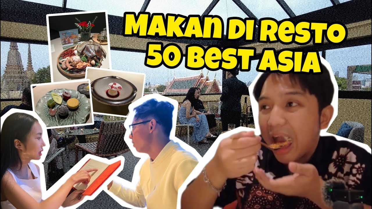 MAKAN DI NUSARA, BANGKOK (RESTORAN 50 BEST ASIA) || JALAN-JALAN KE ...