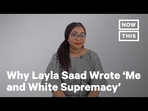 Layla Saad on Her Book ‘Me and White Supremacy’ | NowThis