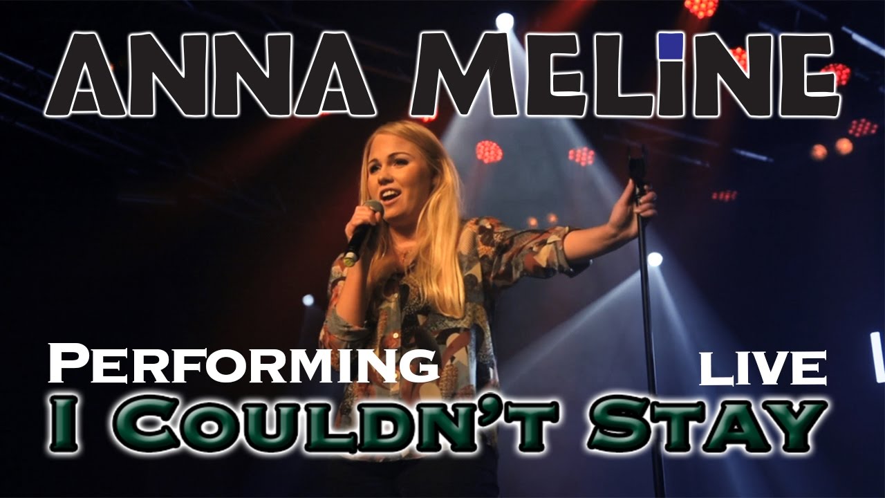 Anna Meline - I Couldn't Stay - Live Performance - YouTube