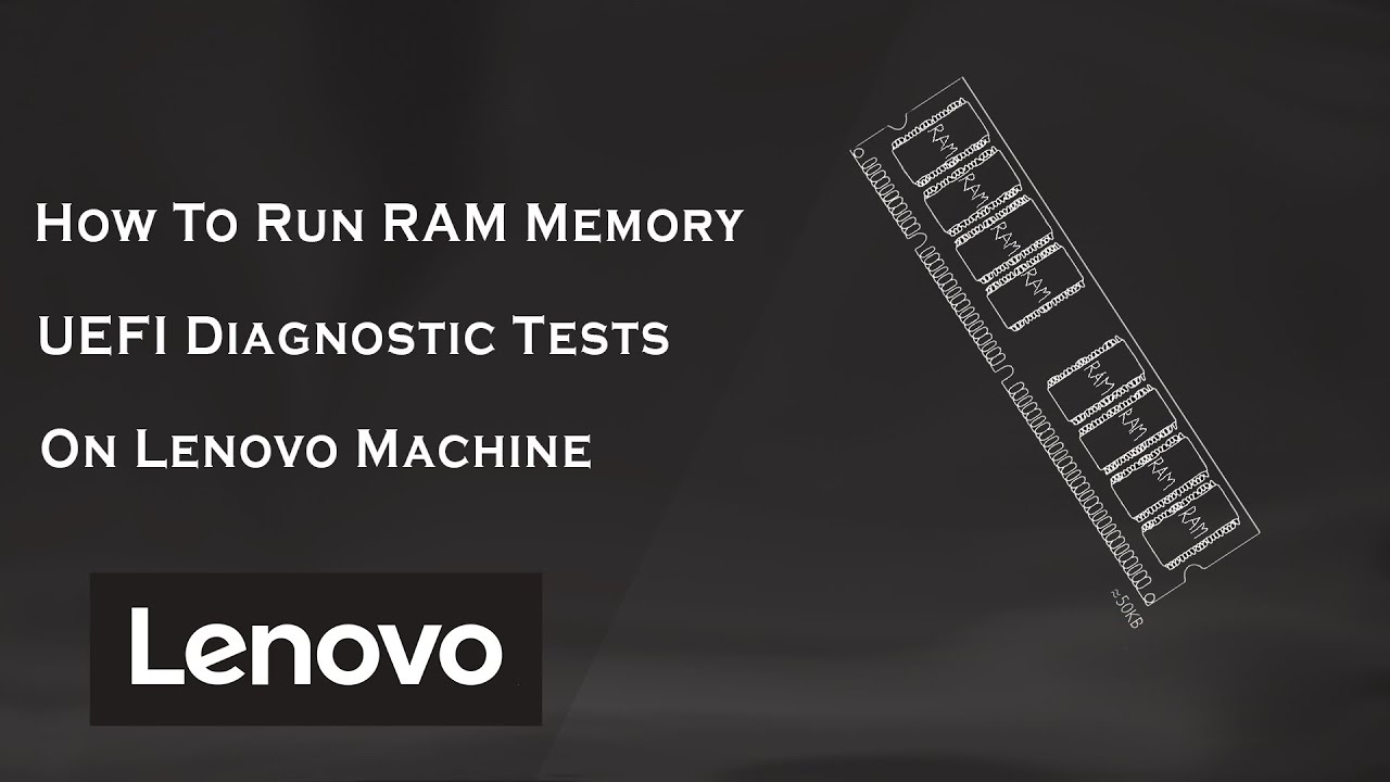 How To Run RAM Memory UEFI Diagnostic Tests On Lenovo Machine | Lenovo ...