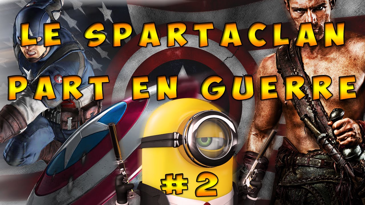 CAPTAIN SPARTA PART EN GUERRE AVEC LE SPARTACLAN :D #2 - YouTube
