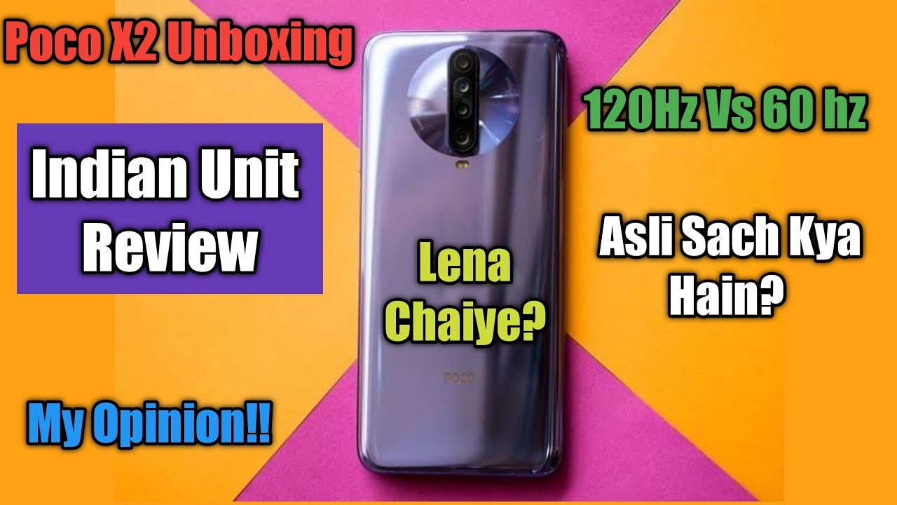 Poco X2 Unboxing & Review|First Look|120hz Display|Finger print Test&My ...