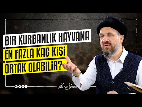 Bir Kurbanlık Hayvana En Fazla Kaç Kişi Ortak Olabilir? I İhsan ŞENOCAK