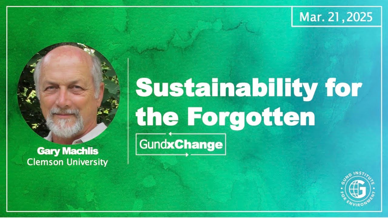 Gary Machlis: Sustainability for the Forgotten - YouTube