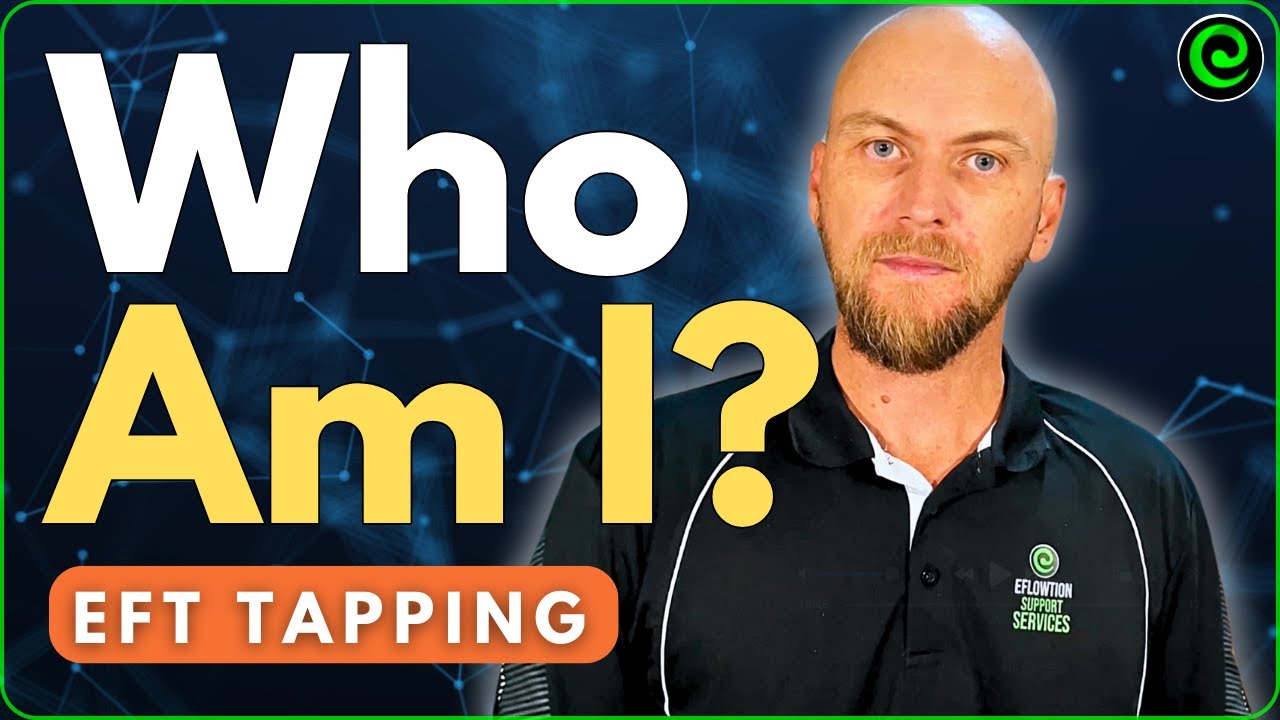 Who Am I? EFT Tapping for Self-Discovery and Trauma Healing - YouTube