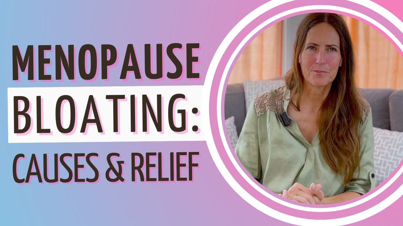 Menopause Bloating: Causes & Relief - YouTube