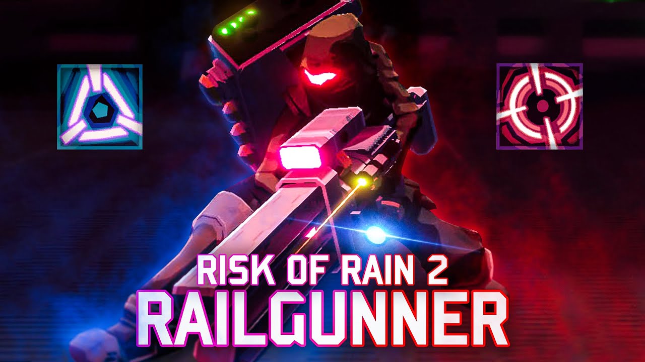 RAILGUNNER ГАЙД И МОЁ МНЕНИЕ RISK OF RAIN 2 - YouTube