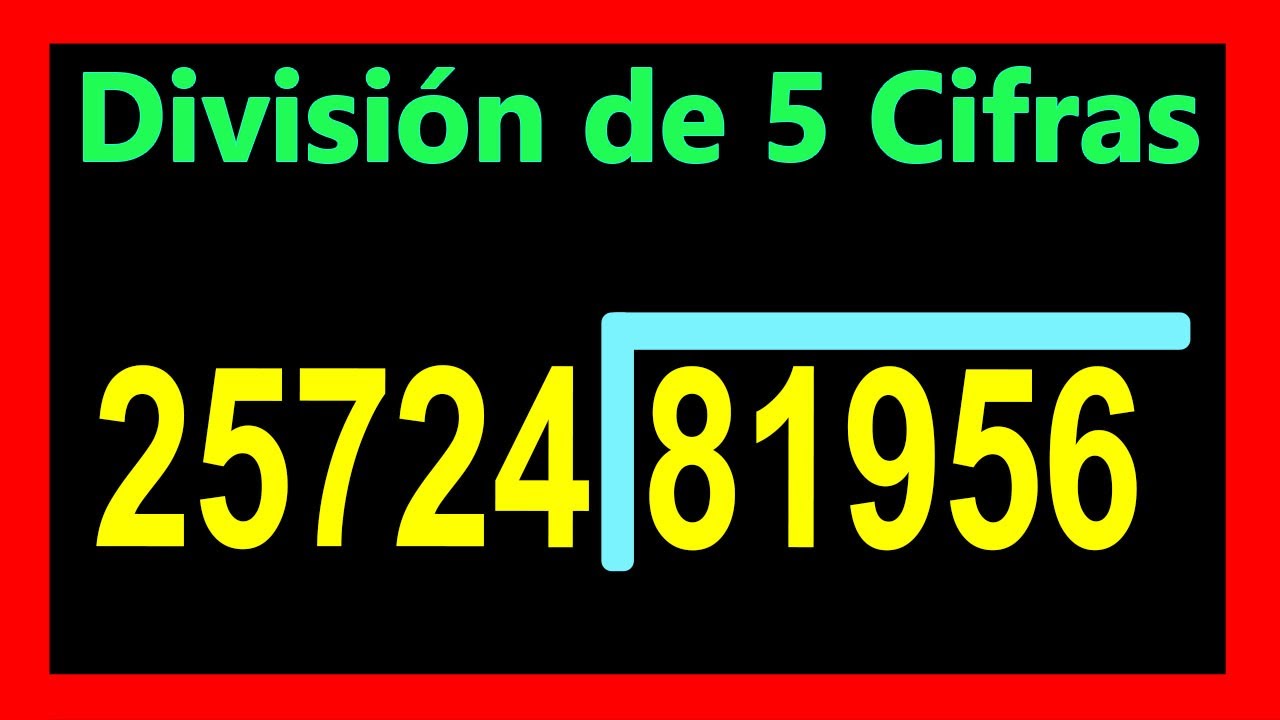 👉Divisiones de 5 cifras adentro y 5 afuera - YouTube