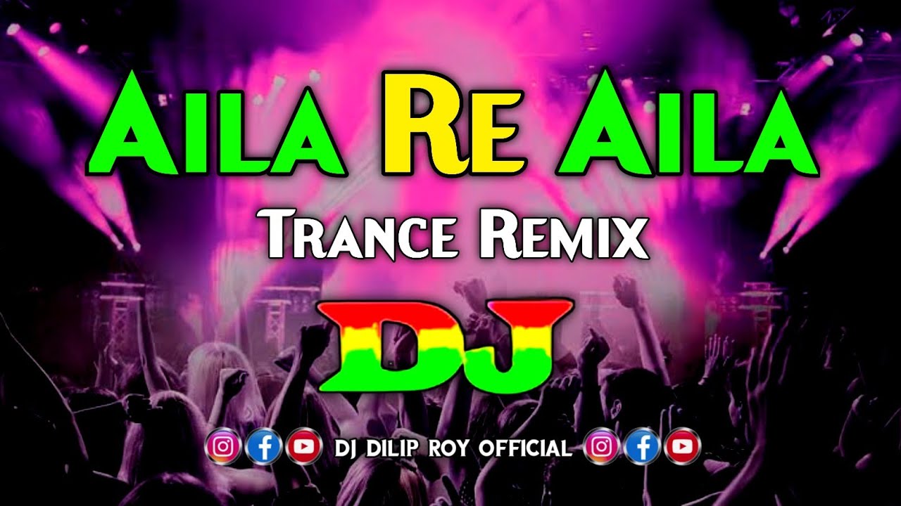 Aila Re Aila - Dj | Trance Remix | Tiktok Viral Dj Song | Hindi Dj Song ...