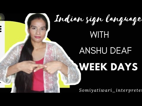 Week Days Name in Indian Sign language || Somiya Tiwari || - YouTube