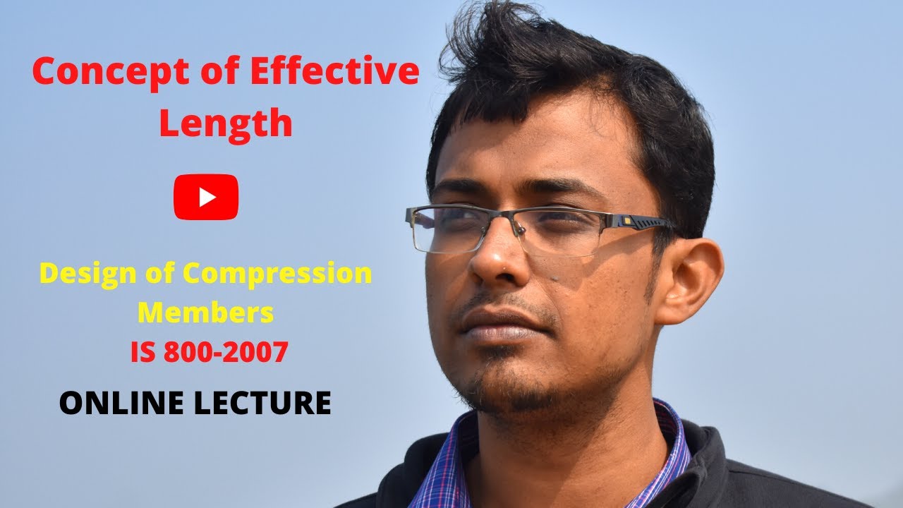 Design of Compression Members | Concept of effective length| Design of ...