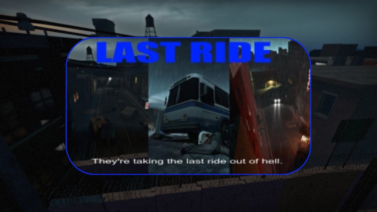 LEFT 4 DEAD 2 | Custom Full Campaign: "Last Ride" [4K UHD 60FPS] - YouTube