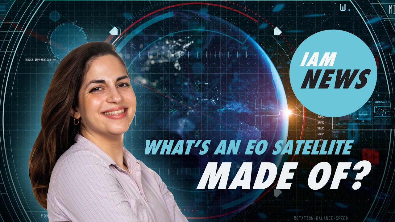 What Are The Components of an Earth Observation Satellite? (IAM News ...