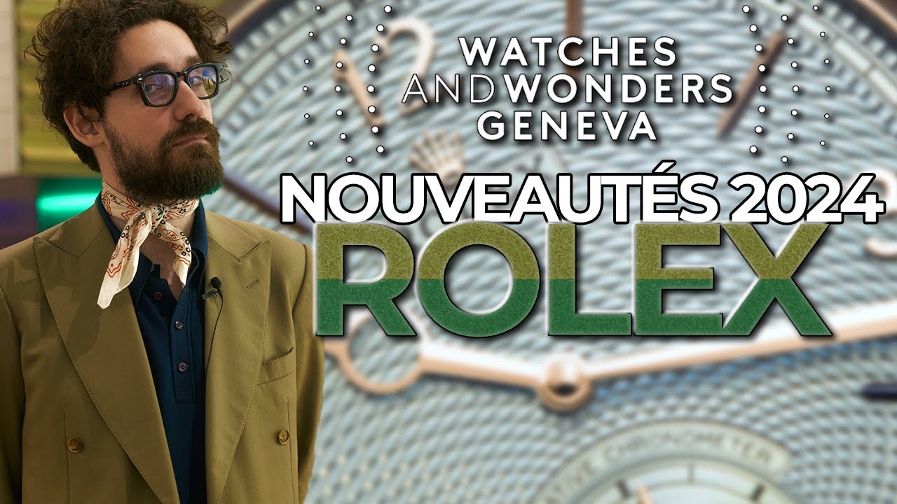 Les nouveautés Rolex en direct du salon WATCHES & WONDERS de Genève ...