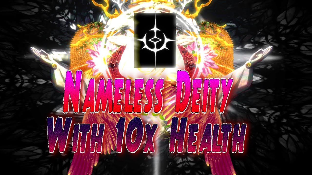 Nameless Deity With 10x HP (Wrath of the Gods) - YouTube