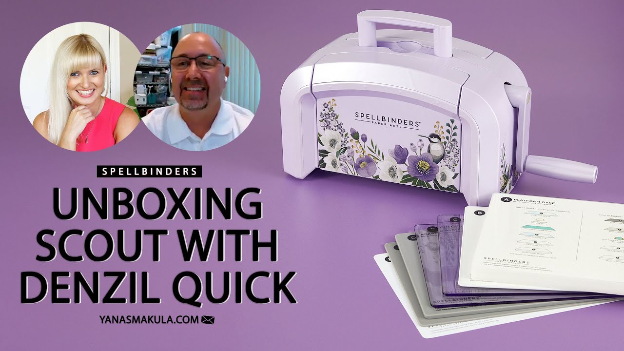 Unboxing Scout Machines with Denzil Quick from Spellbinders - YouTube