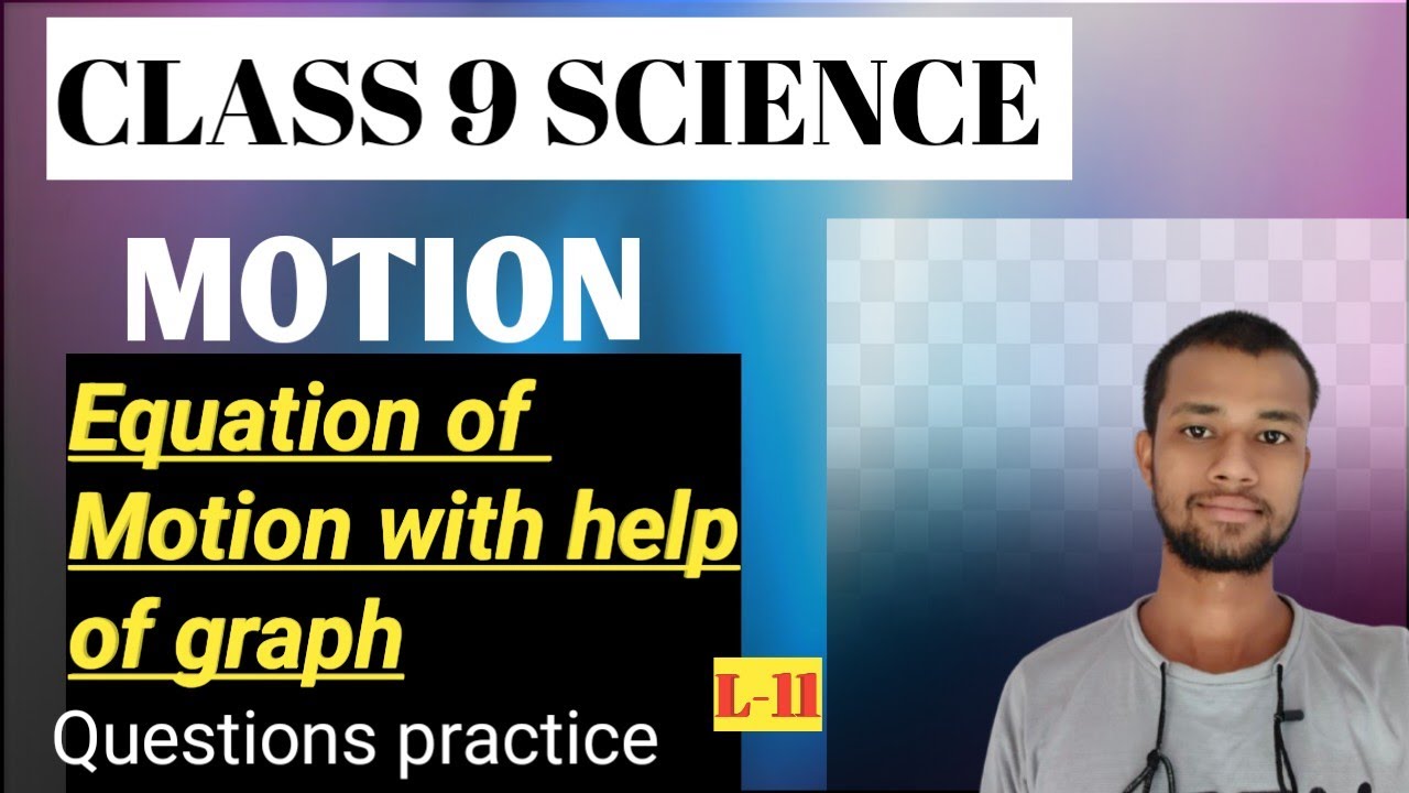 Class 9 ScienceChapter 8part 11/MOTION|Equation of motion(Graph ...