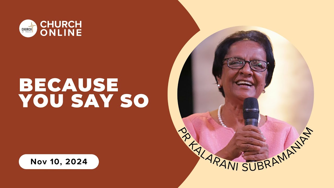 Because You Say So | Pr Kalarani Subramaniam | 10-11-2024 - YouTube