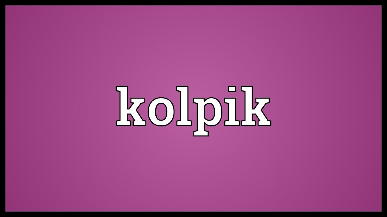 Kolpik Meaning - YouTube