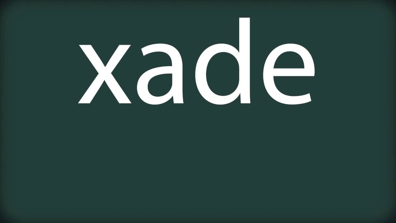 How to pronounce xade - YouTube