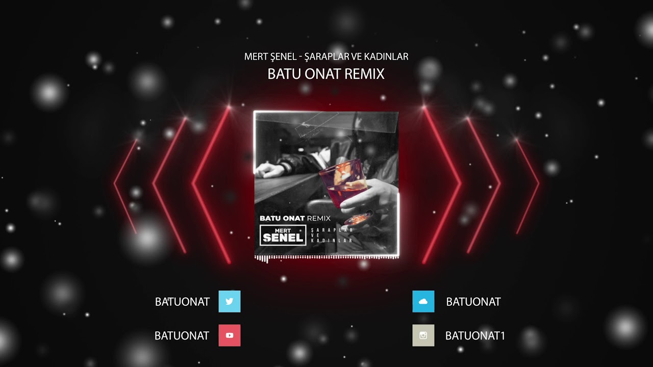 Mert Şenel - Şaraplar Ve Kadınlar (Batu Onat Remix) - YouTube