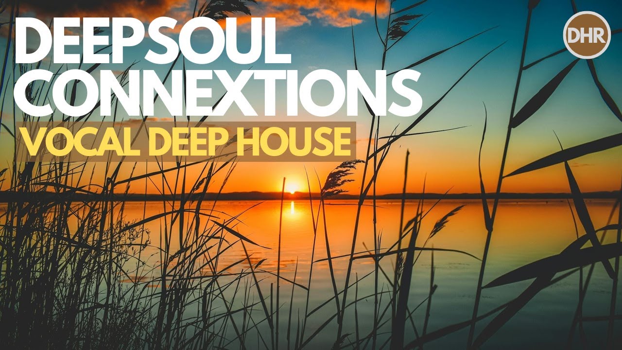 Soulful Deep House Mix 2025 | DeepSoul Connextions, Vol.5 | South ...