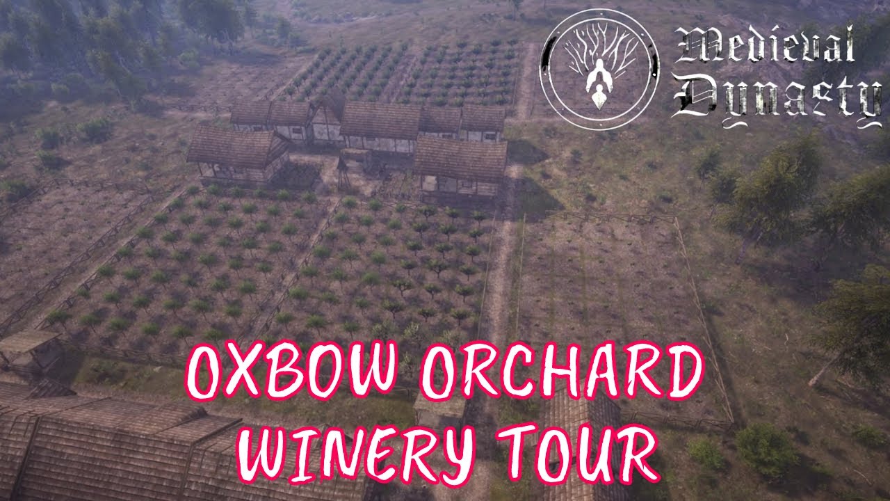 Medieval Dynasty Oxbow Orchard Winery Tour - YouTube
