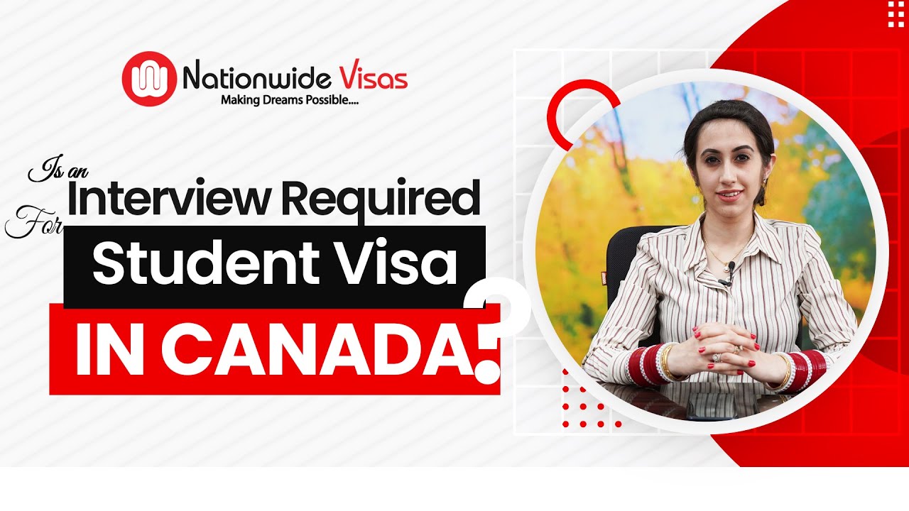 Canada Study Visa : Is an interview required for a Canada Study Visa ...